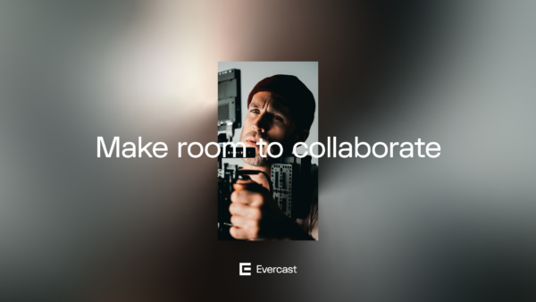 Evercast redesign creates a truly cinematic brand experience